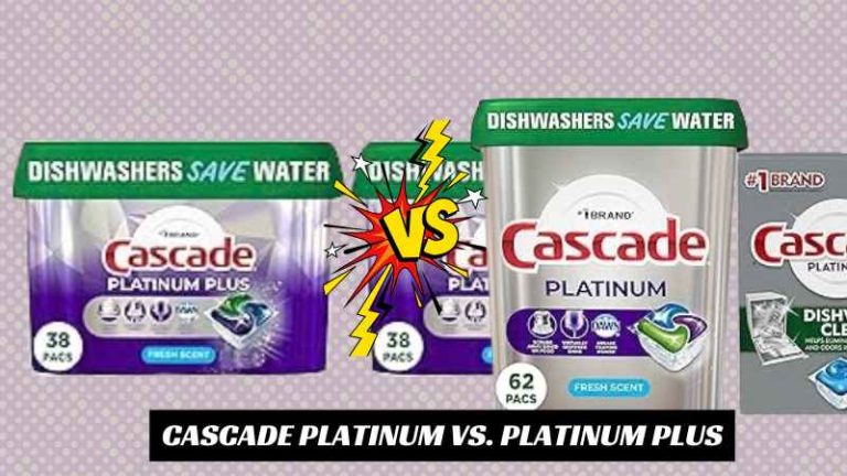 Cascade Platinum vs. Platinum Plus: My Honest Comparison - KitchVS